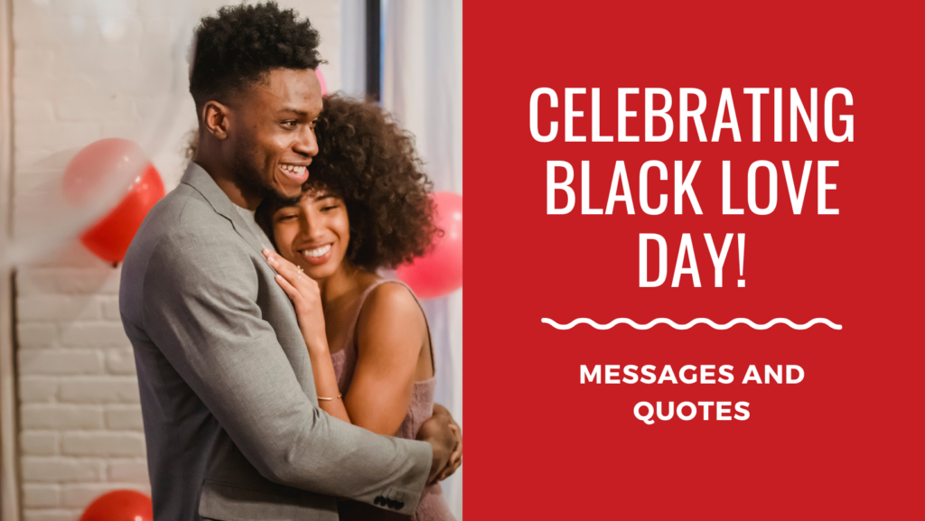 Celebrating Black Love Day: 10 Heartfelt Messages, Quotes and Sayings ...