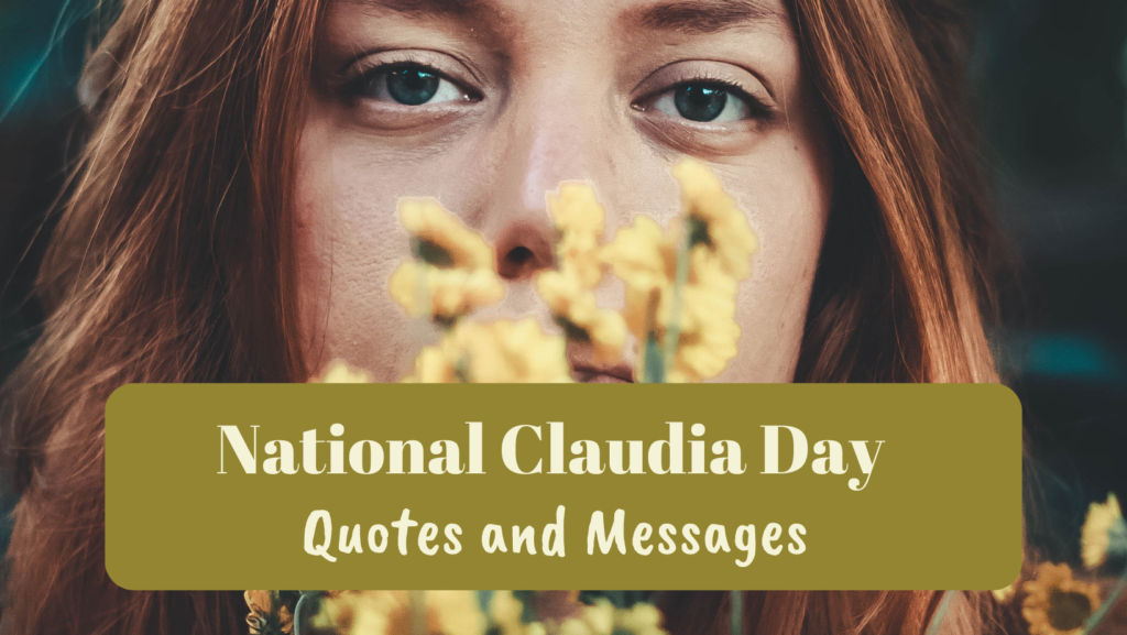 National Claudia Day: Heartfelt Messages, Claudia Quotes, and Sayings ...