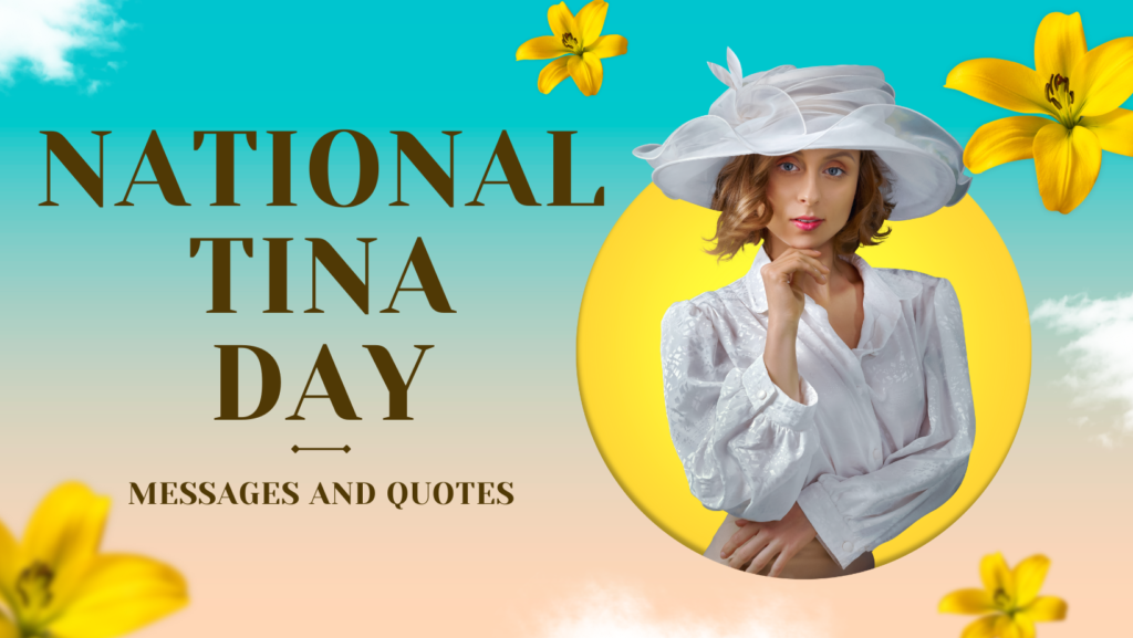 National Tina Day: Heartwarming Messages, Quotes, and Greetings to ...