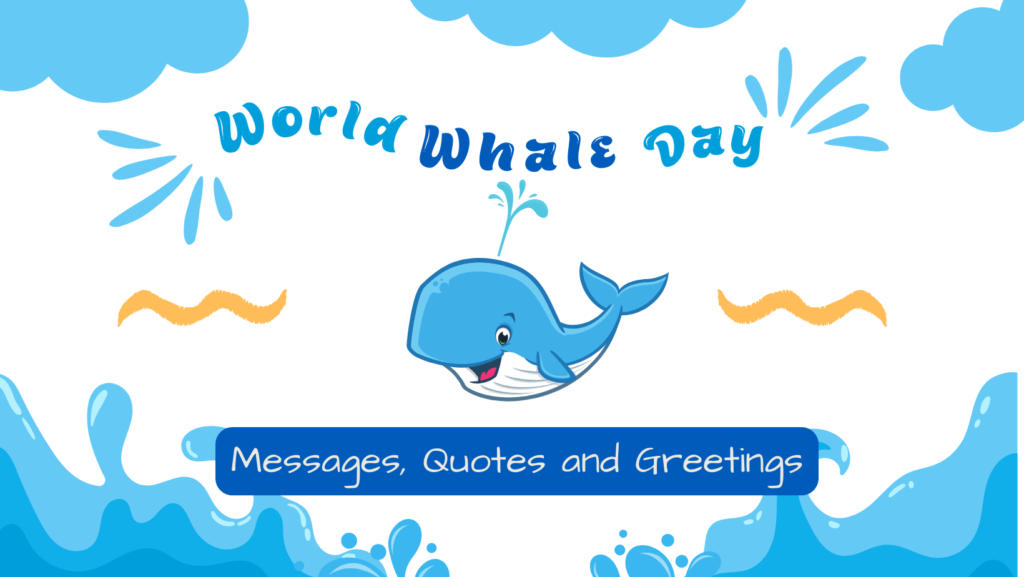 Happy World Whale Day Messages, Quotes, and Greetings - WishWhispers