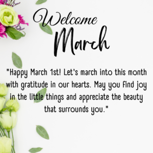 Happy March First Day Quotes and Wishes to Uplift Your Spirits ...