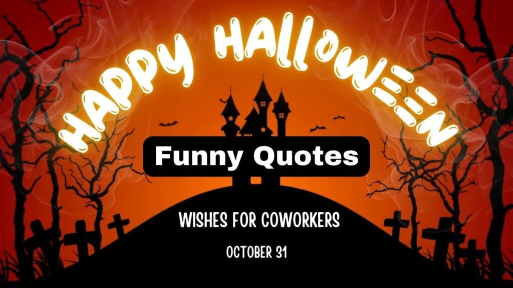 Happy Halloween Wishes for Coworkers – Funny Quotes - WishWhispers