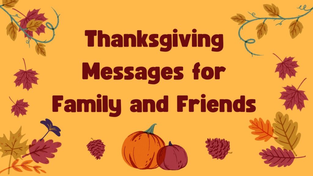 Heartfelt Thanksgiving Messages for Family and Friends: Show Your Love ...